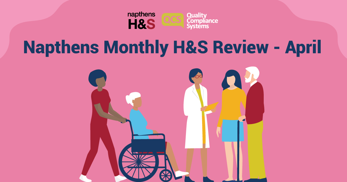 April Health & Safety Review with Napthens - Health & Safety | QCS Blog
