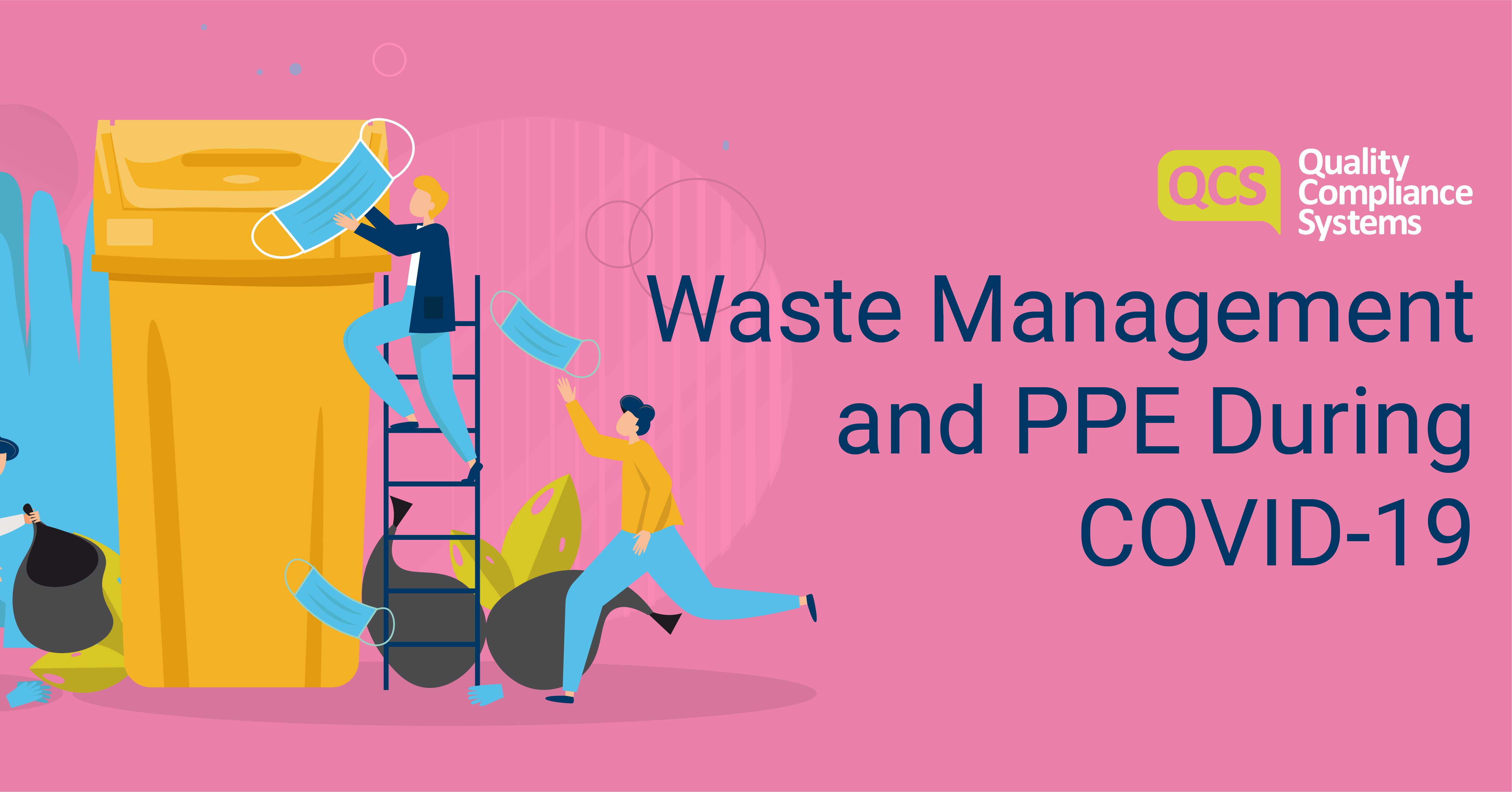 Waste Management and PPE During COVID-19 | QCS