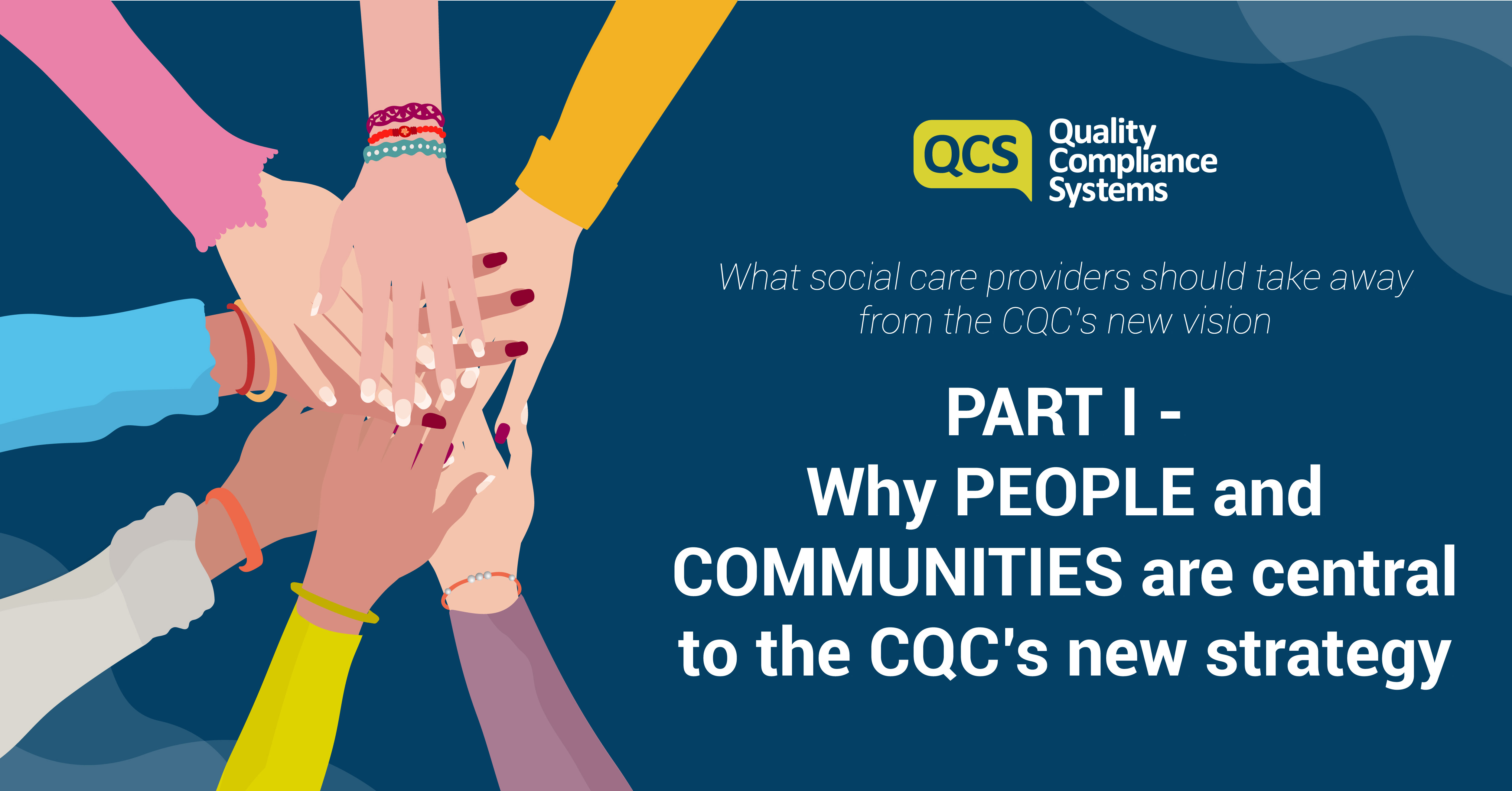 Why People and Communities are central to the CQC’s new strategy (Part ...