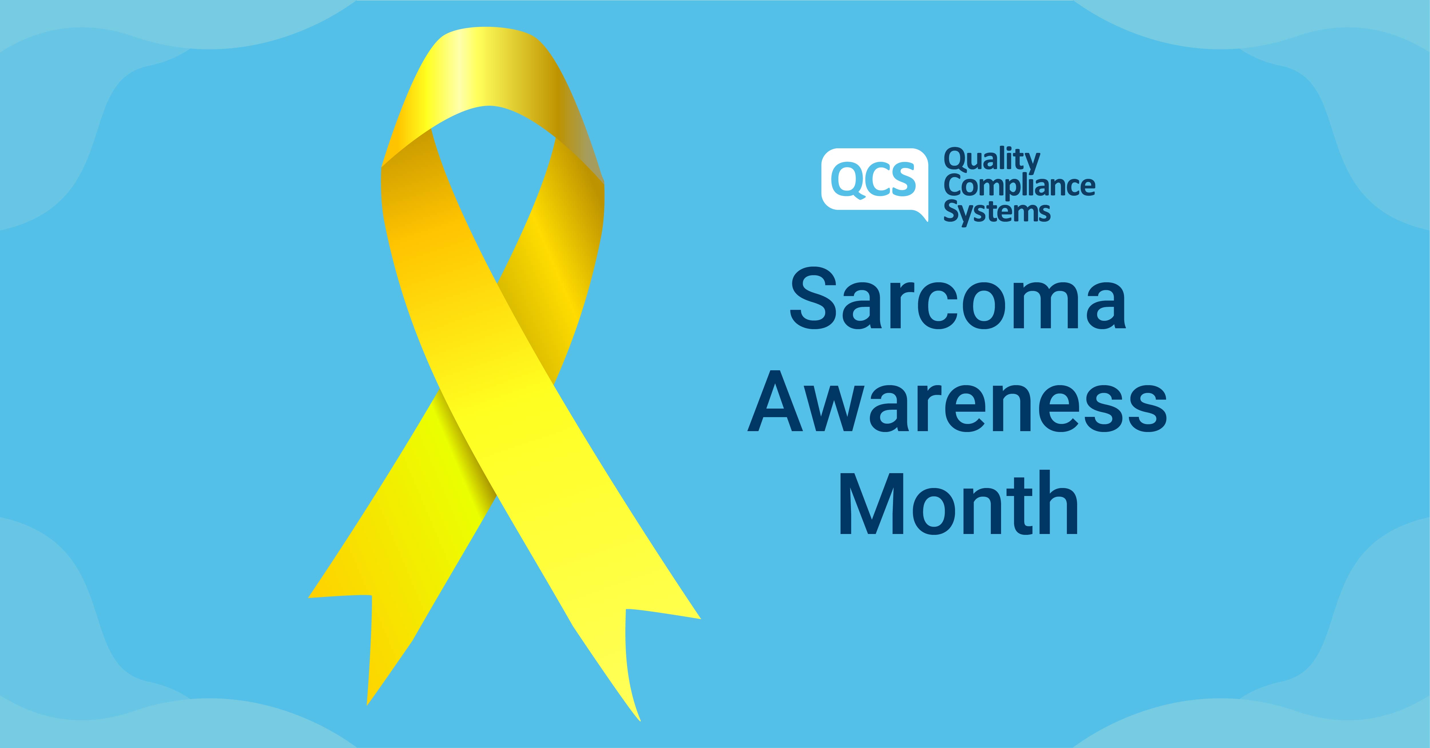Sarcoma Awareness Month - Awareness Days | QCS Blog