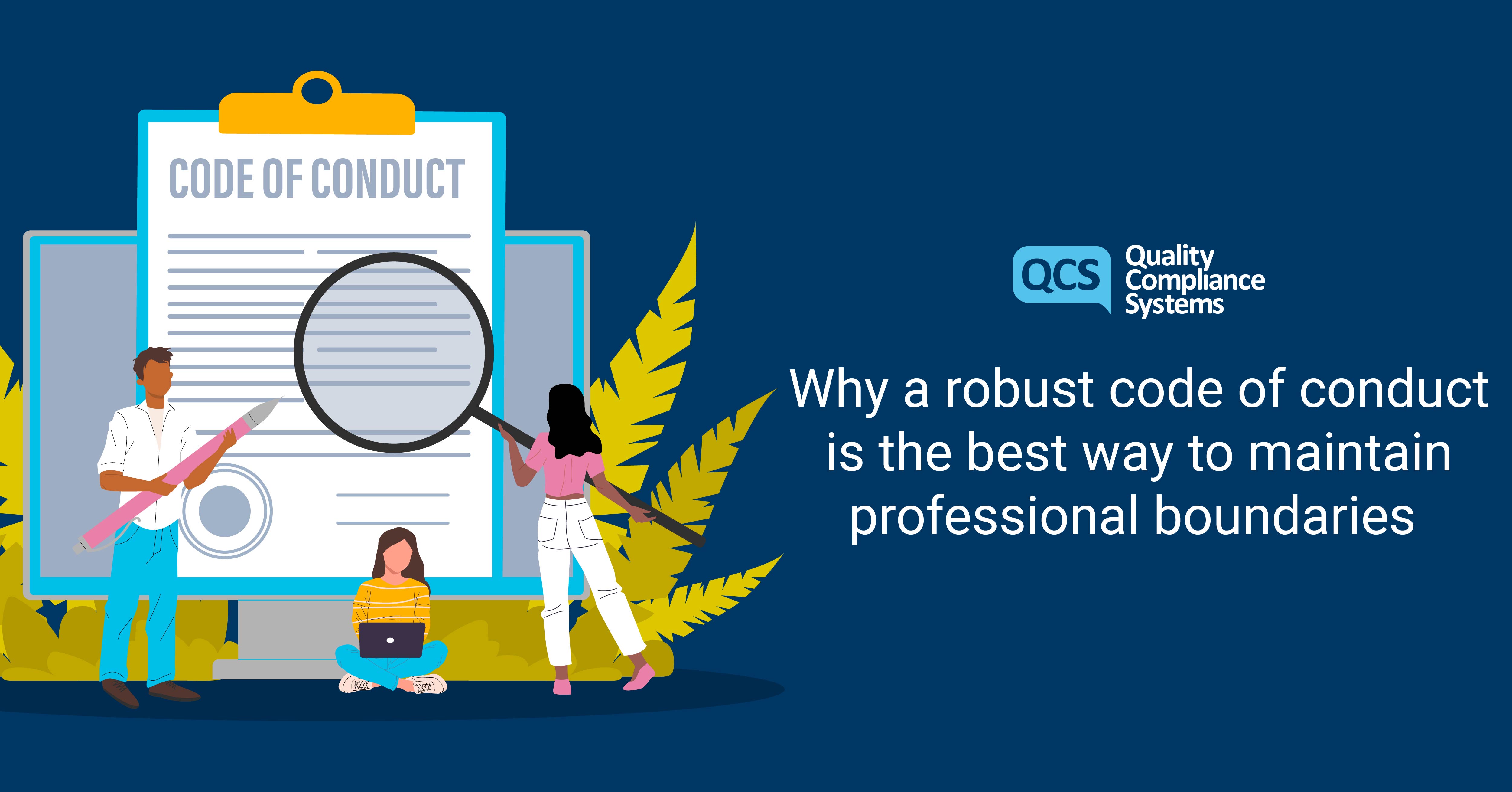 Why a robust code of conduct is the best way to maintain professional ...