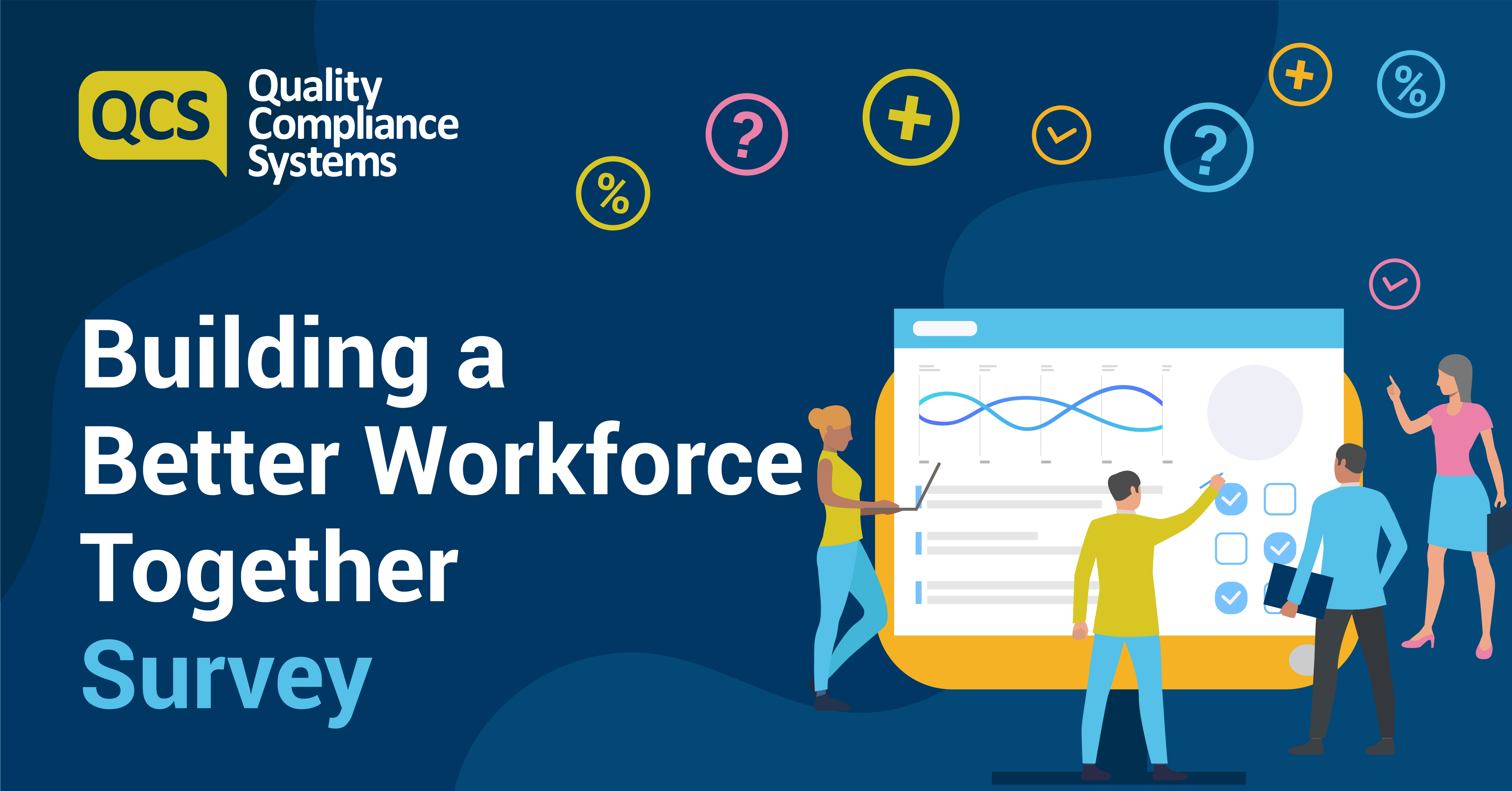 'Building a Better Workforce Together' Survey - Press Release | QCS Blog