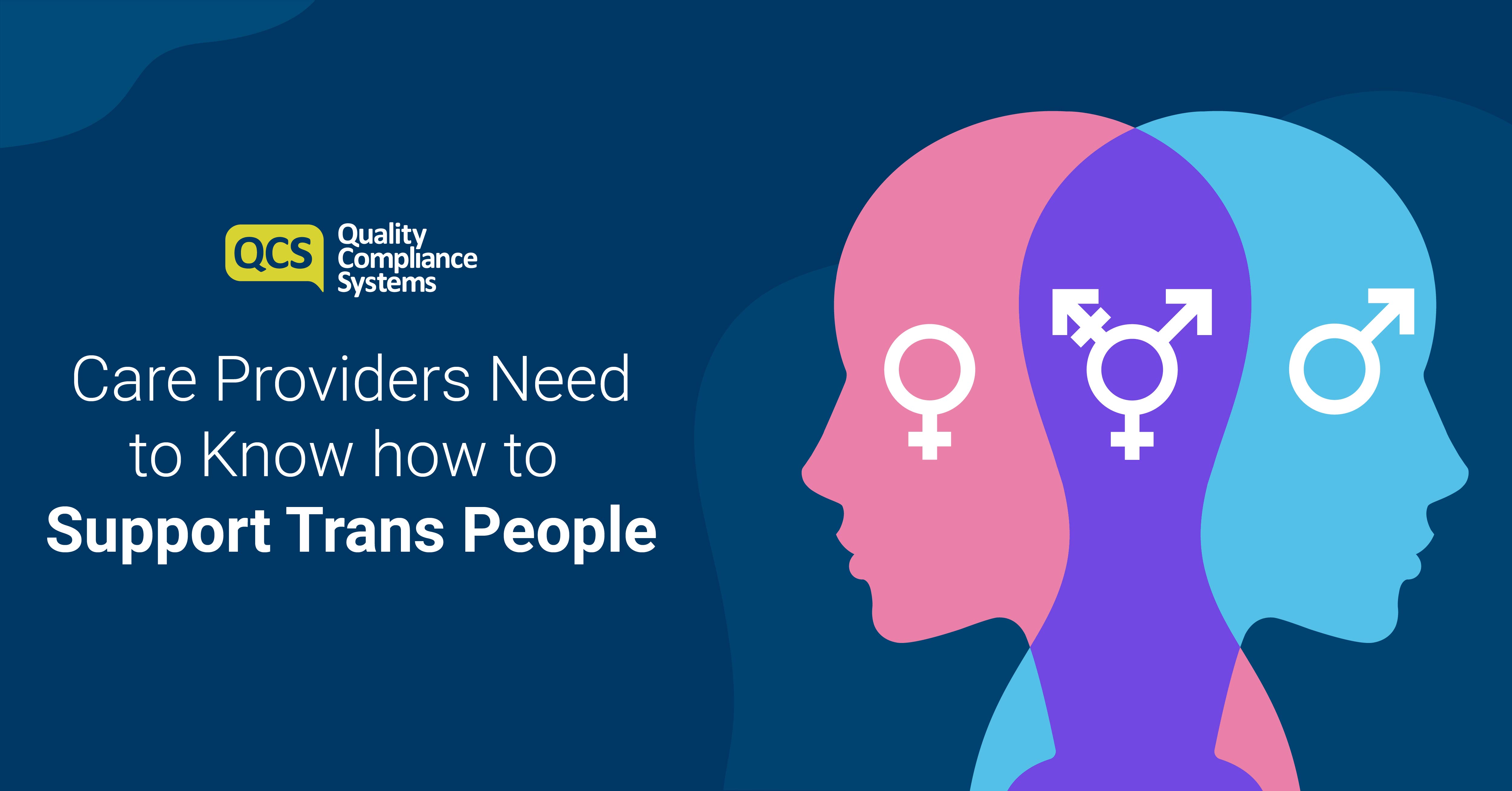 Care Providers Need to Know how to Support Trans People - Adult Social ...