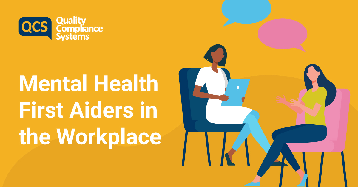 Mental Health First Aiders In The Workplace Mental Health QCS Blog mental-health-first-aiders-in-the-workplace-mental-health-qcs-blog