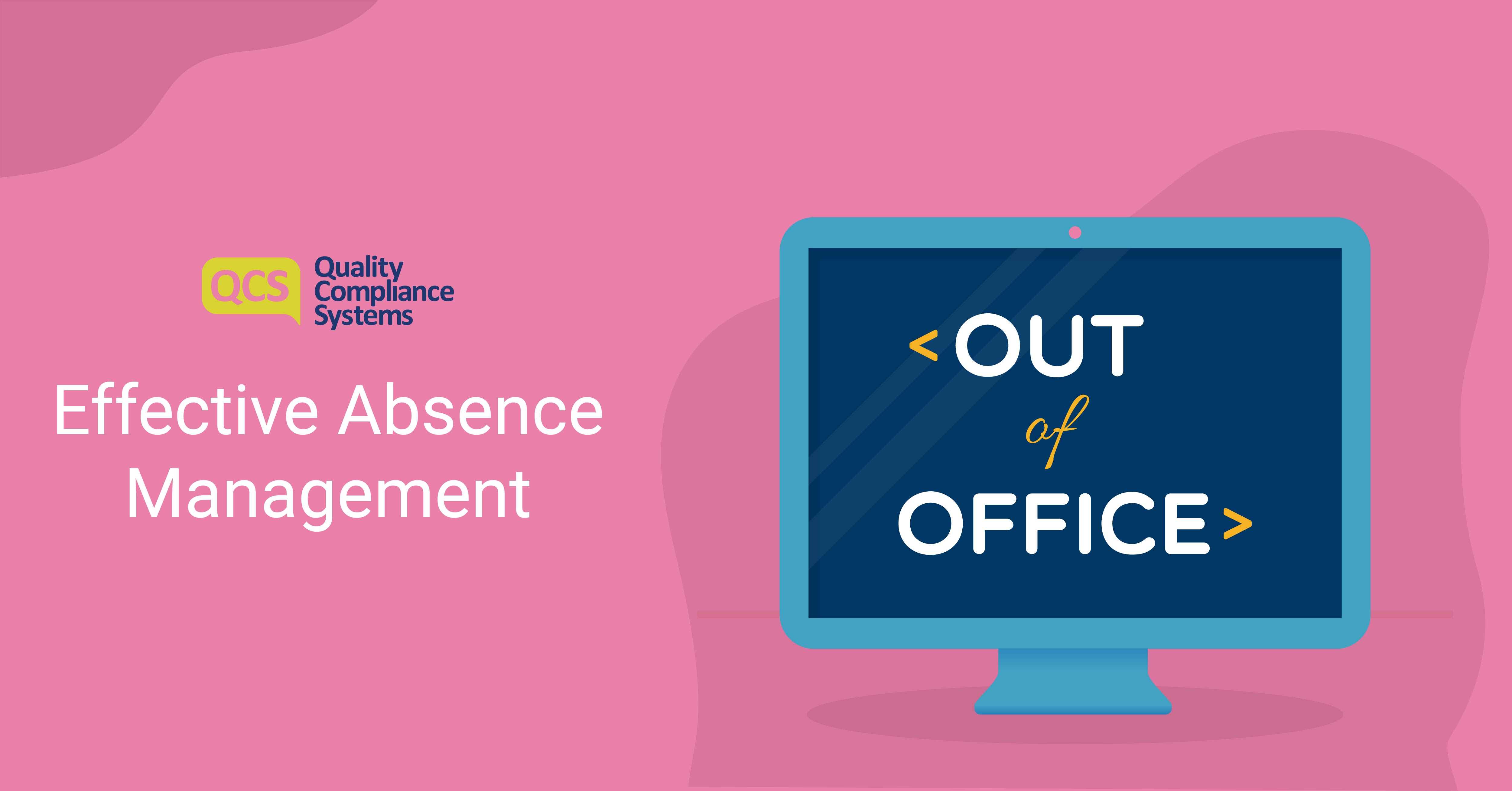 Effective Absence Management - Human Resources | QCS Blog