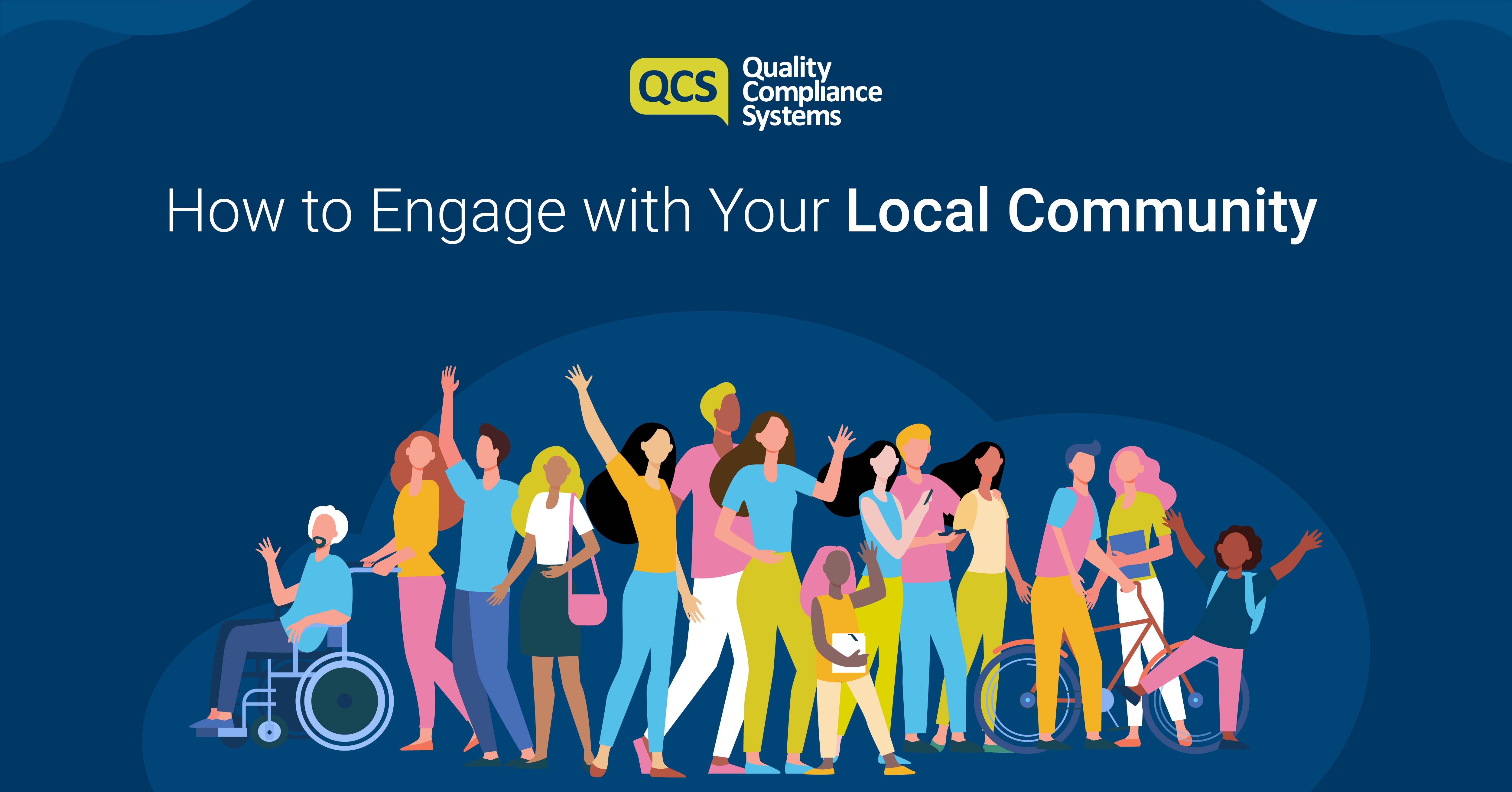 How to Engage with your Local Community - Adult Social Care | QCS Blog