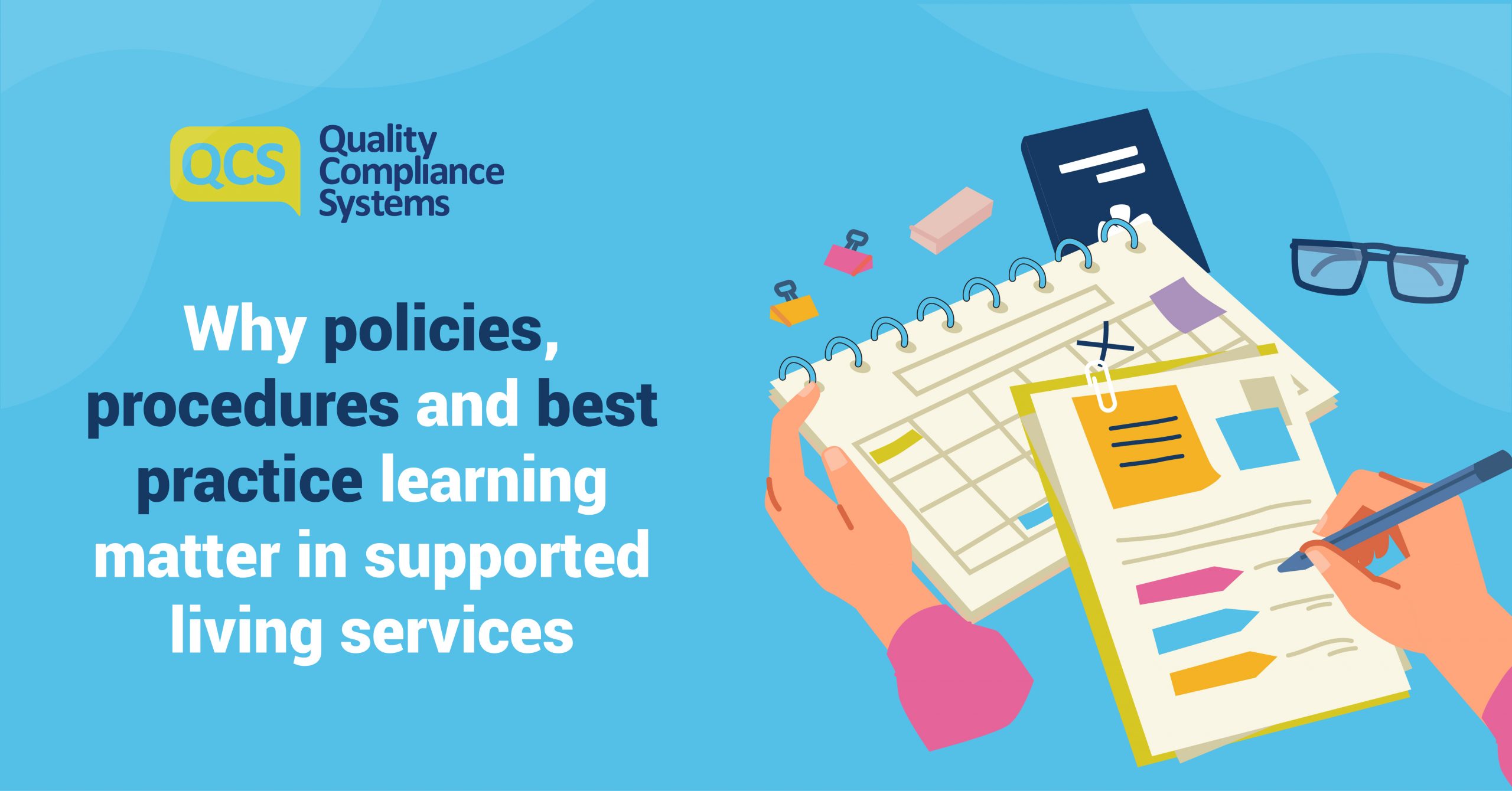 Why policies, procedures and best practice learning matter in supported ...