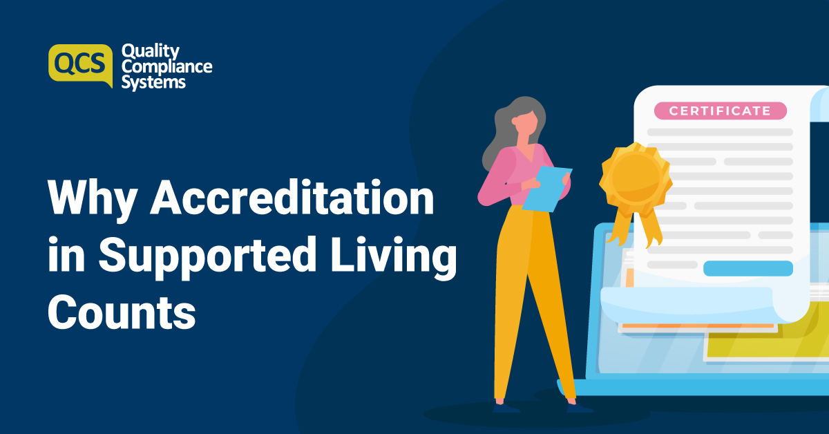 Why accreditation in supported living counts - Adult Social Care | QCS Blog