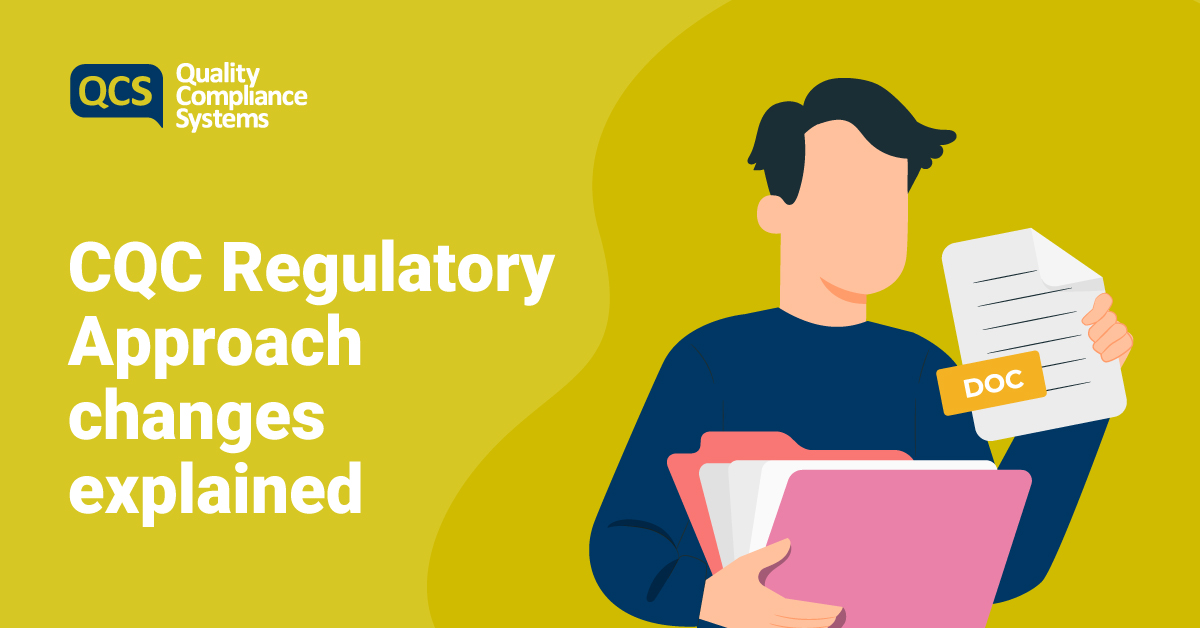 CQC Regulatory Approach changes explained - | QCS Blog