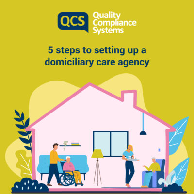 Domiciliary care: a guide to success - Domiciliary Care | QCS Blog
