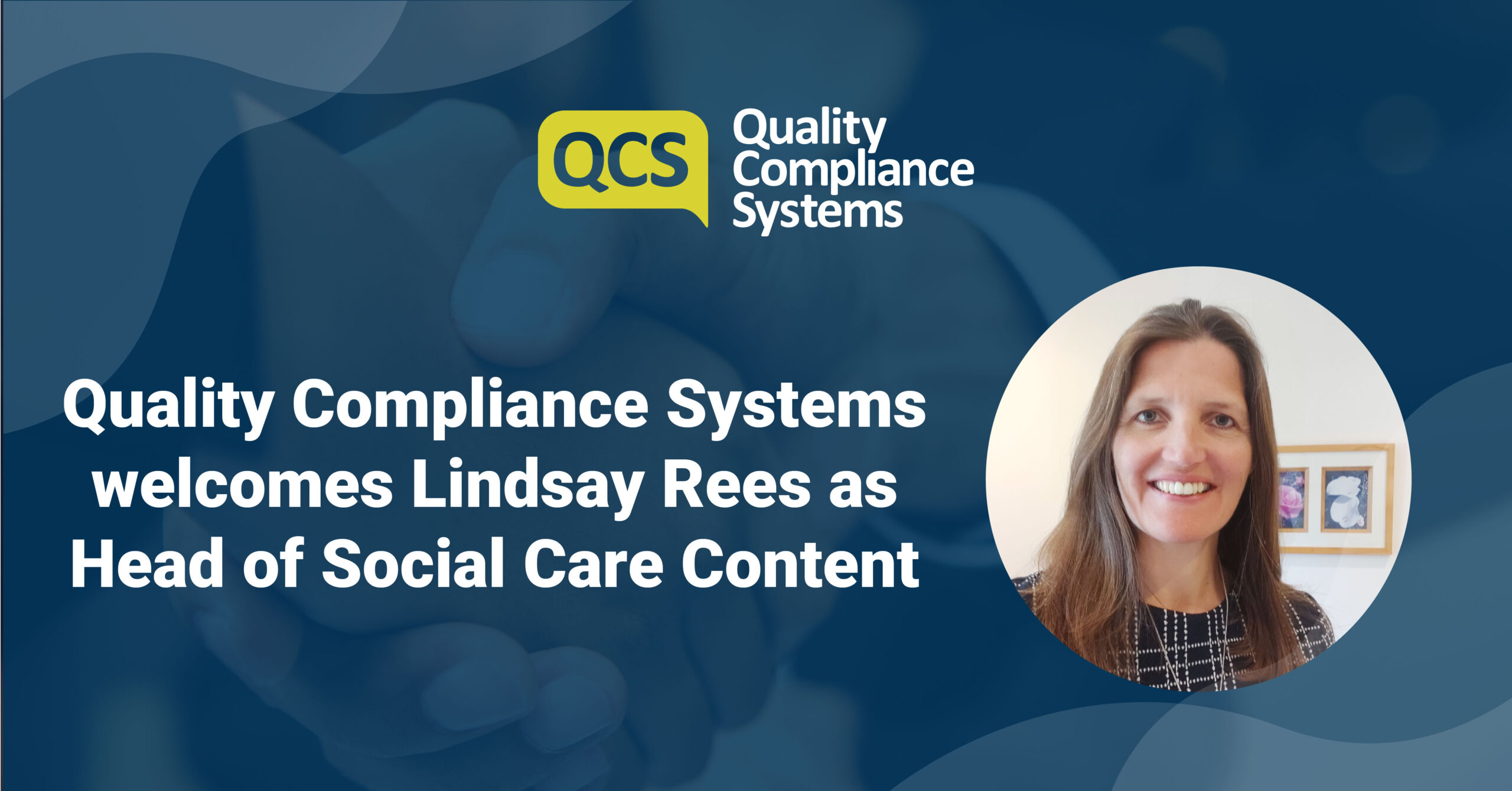 Quality Compliance Systems welcomes Lindsay Rees as Head of Social Care ...