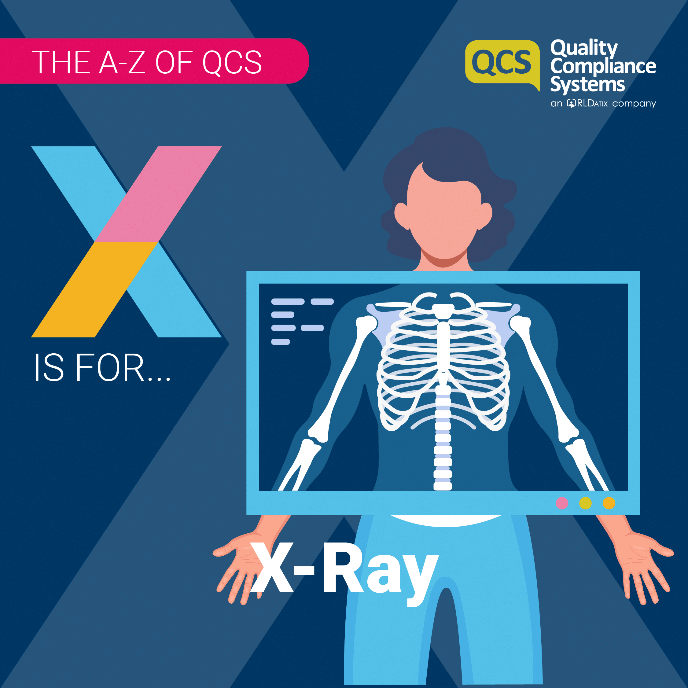X is for X-Ray | QCS