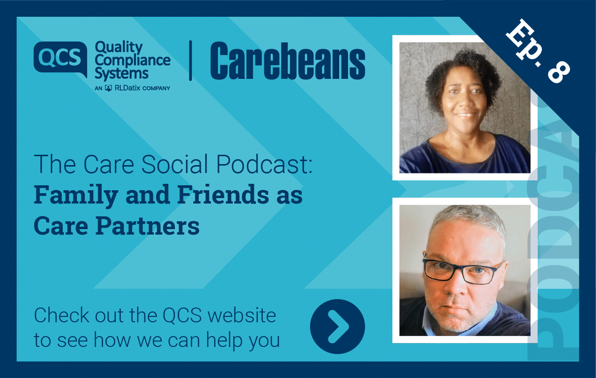 The Care Social – Episode Eight: Family and Friends as Care…