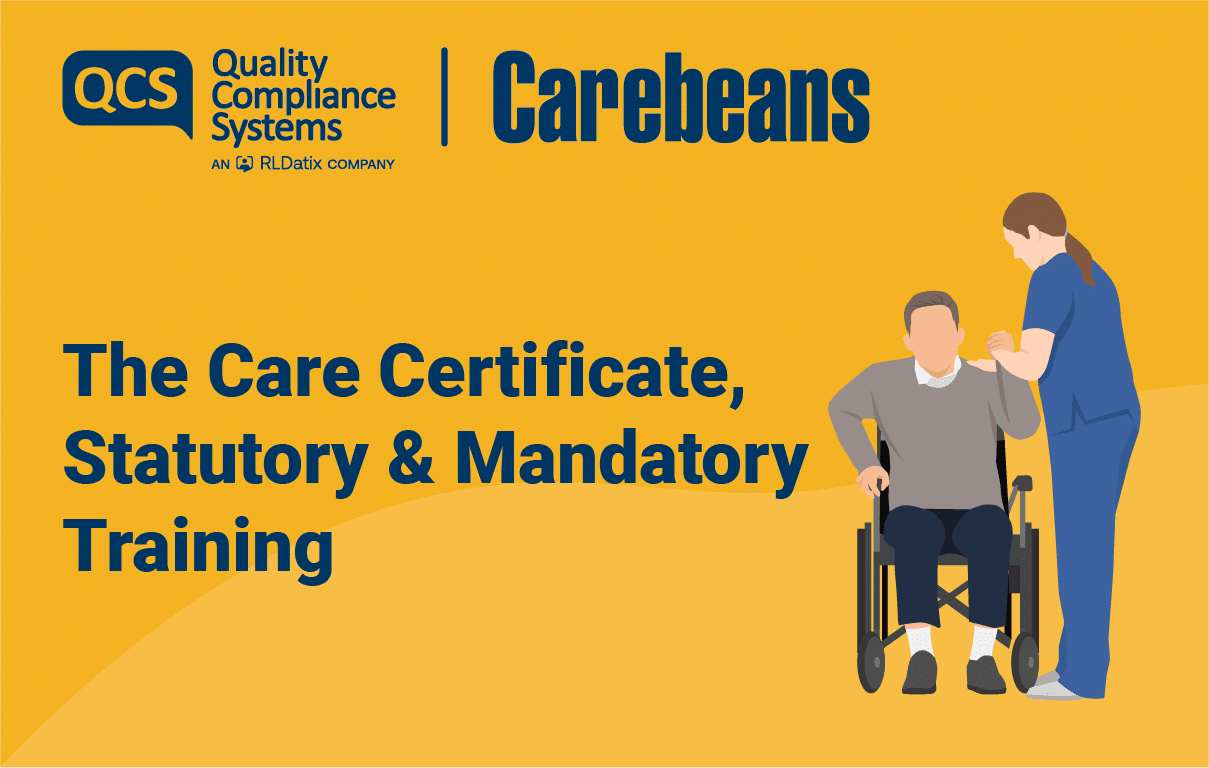 The Care Certificate, Statutory & Mandatory Training – where…