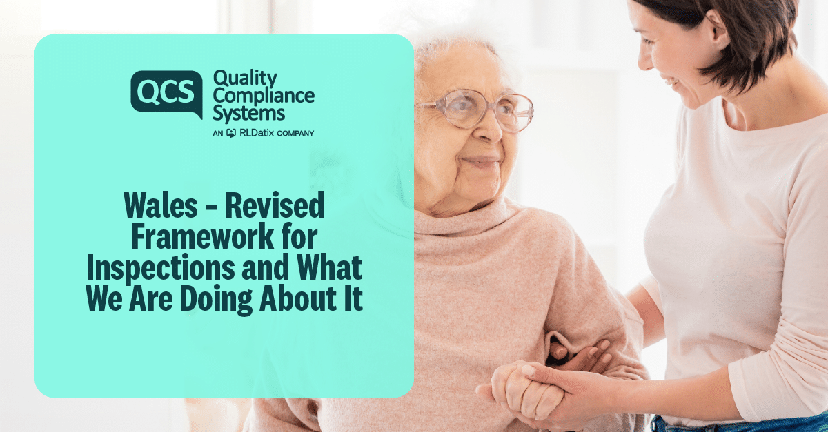 Wales – Revised Framework for Inspections and What We Are Doing…